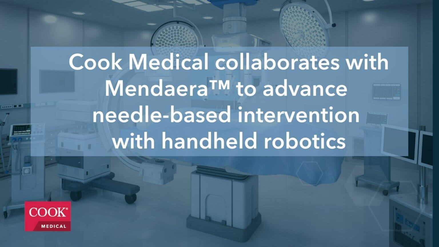 Cook Medical collaborates with Mendaera™ to advance needle-based ...